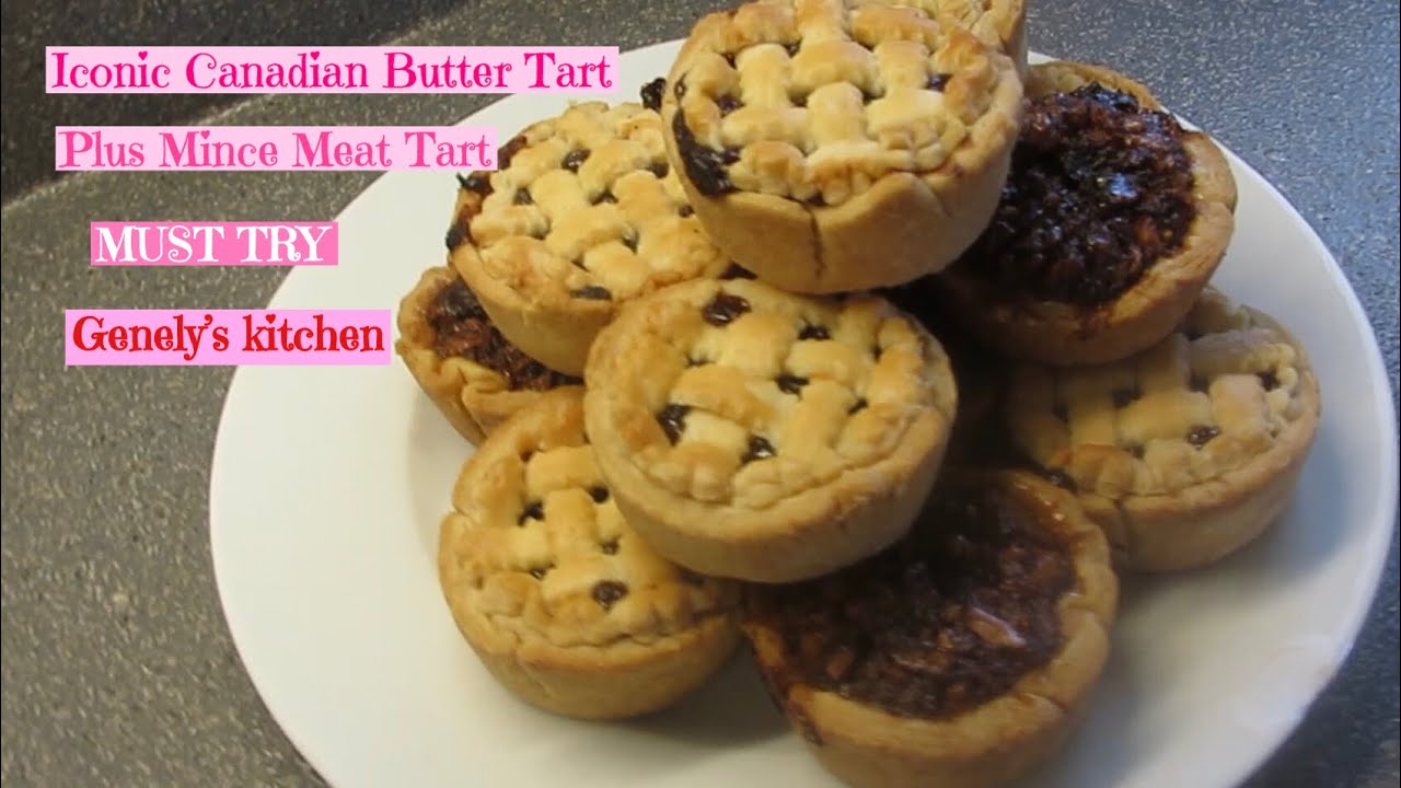 Iconic Canadian Butter Tart Plus Mince Meat Tart MUST TRY (genely’s ...