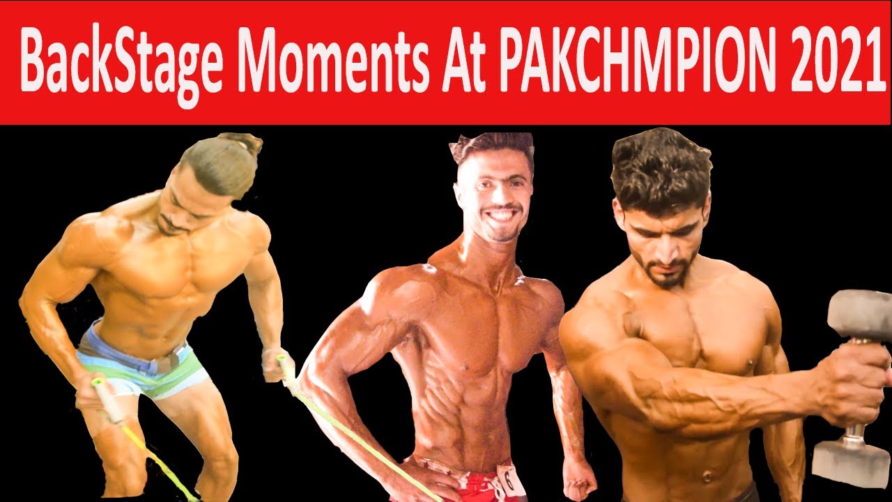 BACKSTAGE MOMENTS AT 4THPAKCHAPION|| MEN'SPHYSIQUE MOTIVATION - YouTube