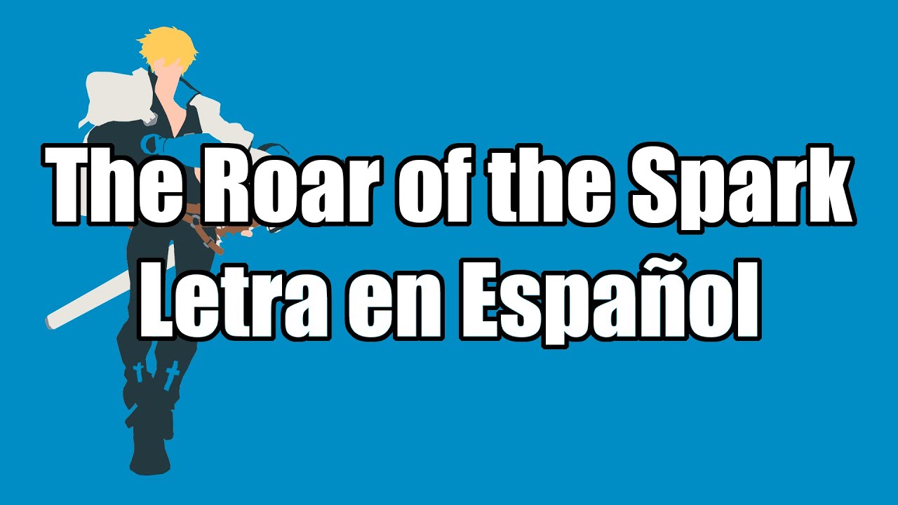 The Roar of the Spark [Letra en Español] (Tema de Ky Kiske) - Guilty ...