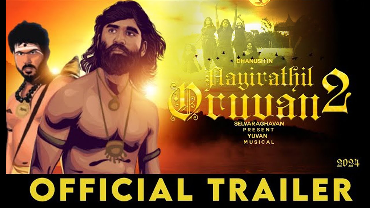 Aayirathil Oruvan 2 OFFICIAL DANCE TRAILER | Selvaraghavan | Dhanush ...