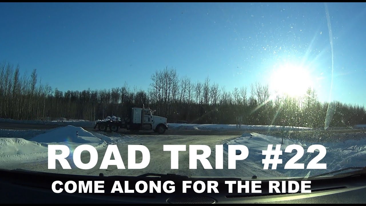 ROAD TRIP #22 - Demmitt Alberta to Dawson Creek BC - YouTube