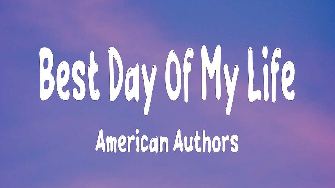 American Authors - Best Day Of My Life (Lyrics) - YouTube