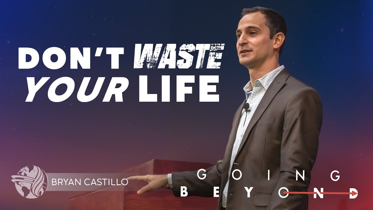 Don’t Waste Your Life | Thursday Morning With Ptr. Bryan Castillo | "Going Beyond" | April 27th ...