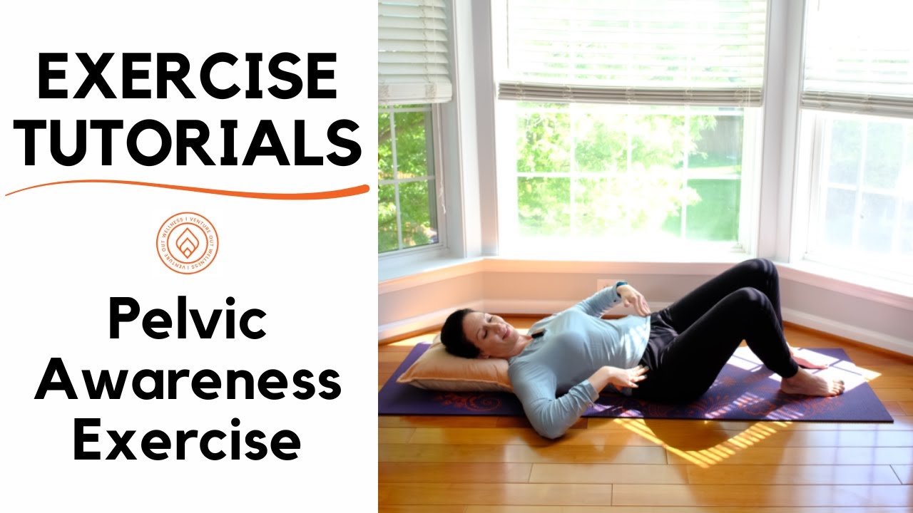 How to Perform the Pelvic Awareness Exercise | Exercise Tutorial - YouTube