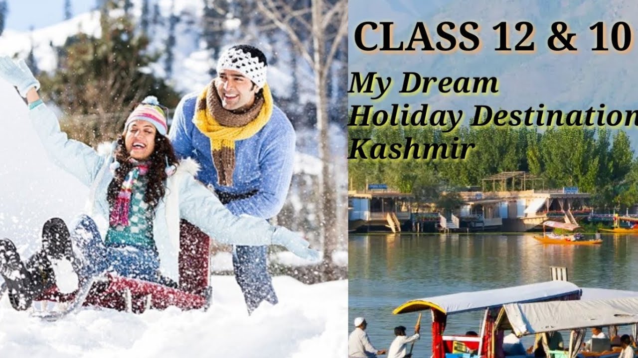 Class 12 Essay on My Dream Holiday Destination – Kashmir - YouTube
