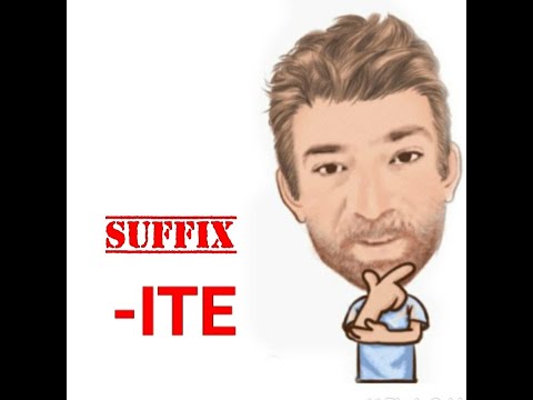 English Tutor Nick P Suffix (46) -ite - (Four Meanings and Uses)