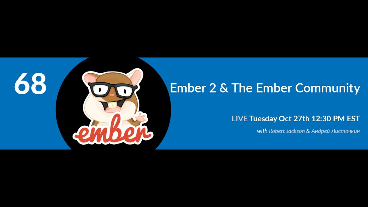 68: The Ember 2 & The Ember Community - YouTube