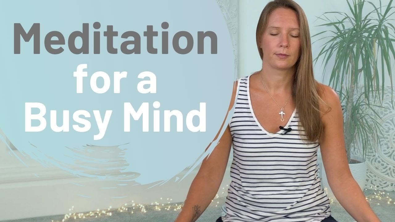 Meditation for a busy mind - YouTube