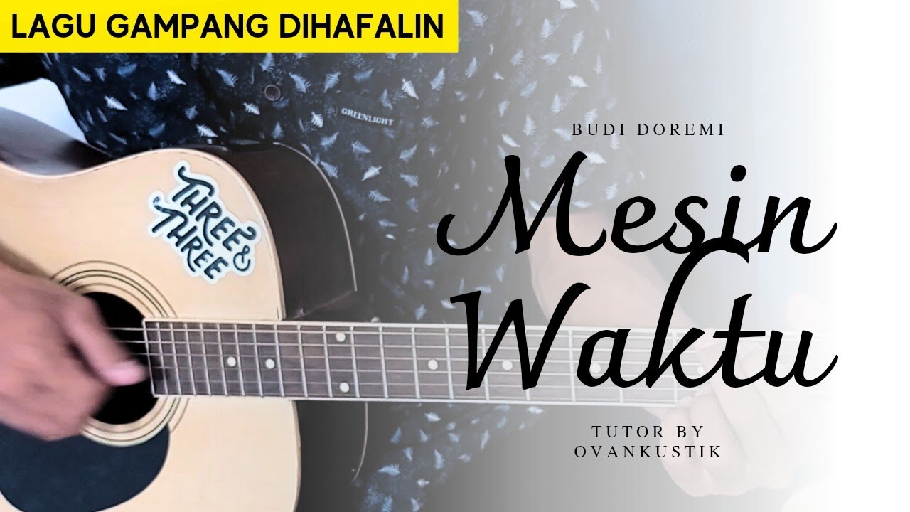 Tutorial gitar mudah Mesin Waktu | Budi Doremi - YouTube
