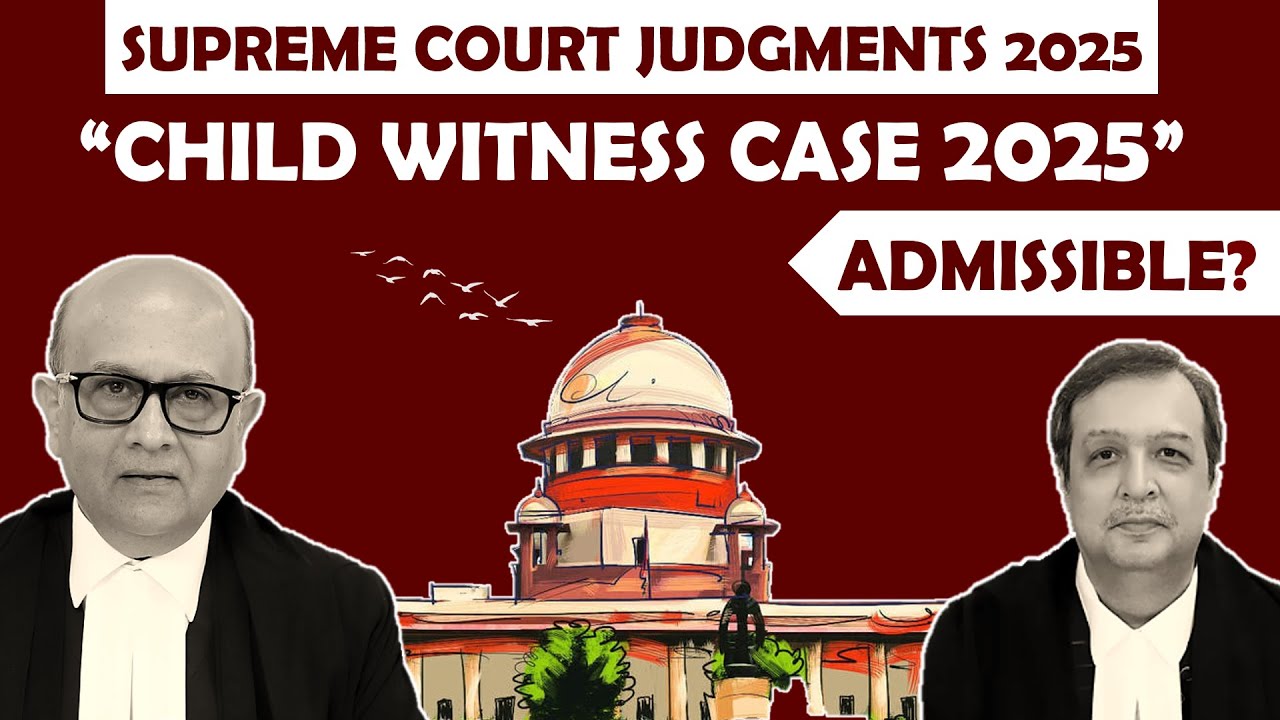 "Child Witness Case 2025" | Can a minor testify? | SC Latest Judgments ...