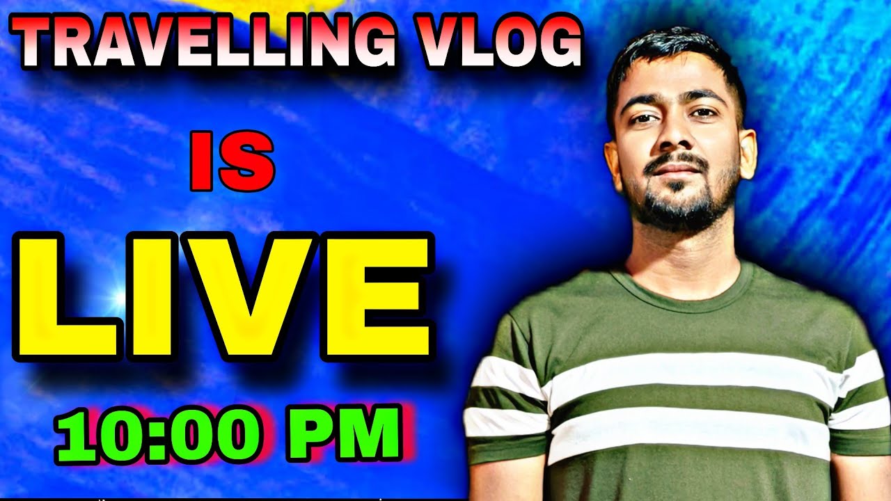 Travelling vlog is live!friend adda live ️ - YouTube