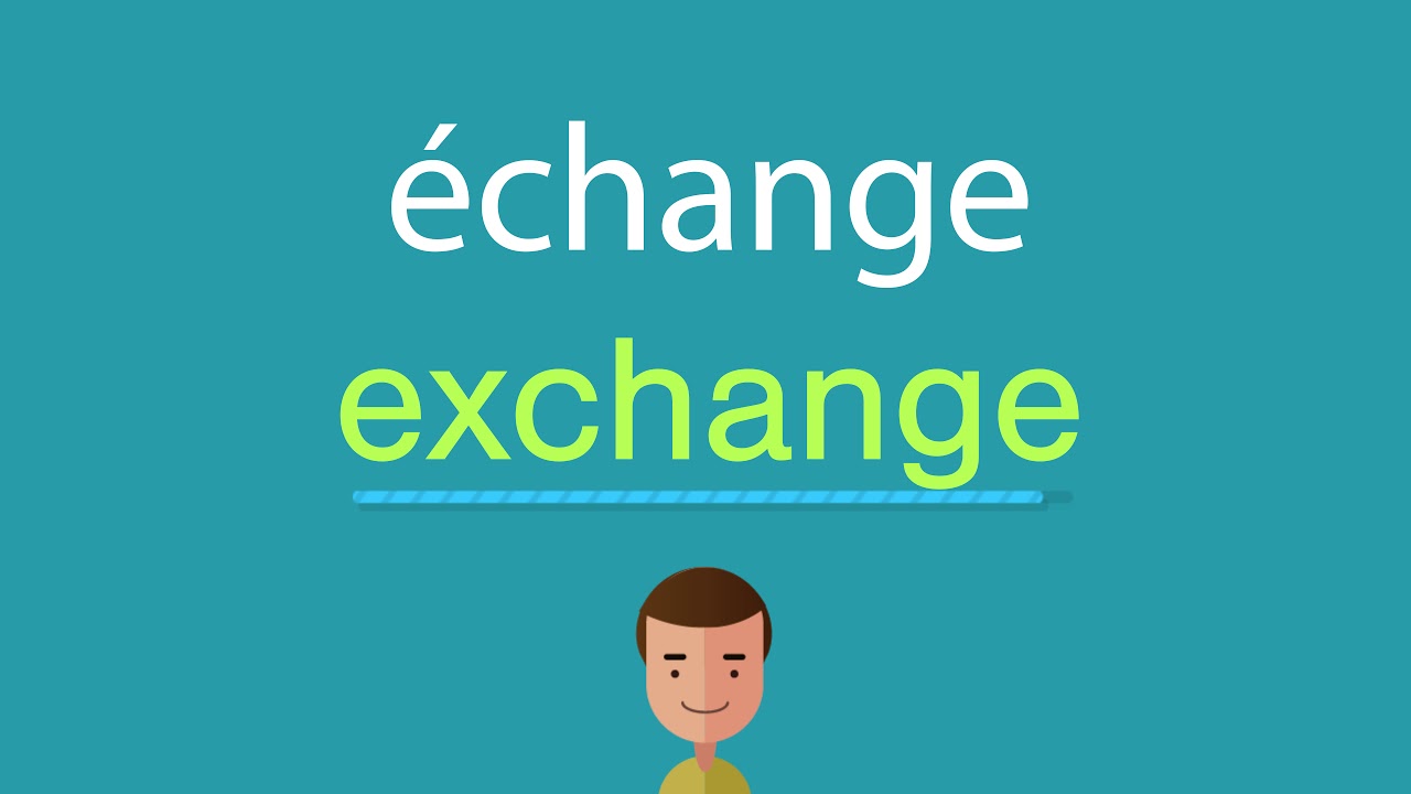 Comment dire échange en anglais - YouTube