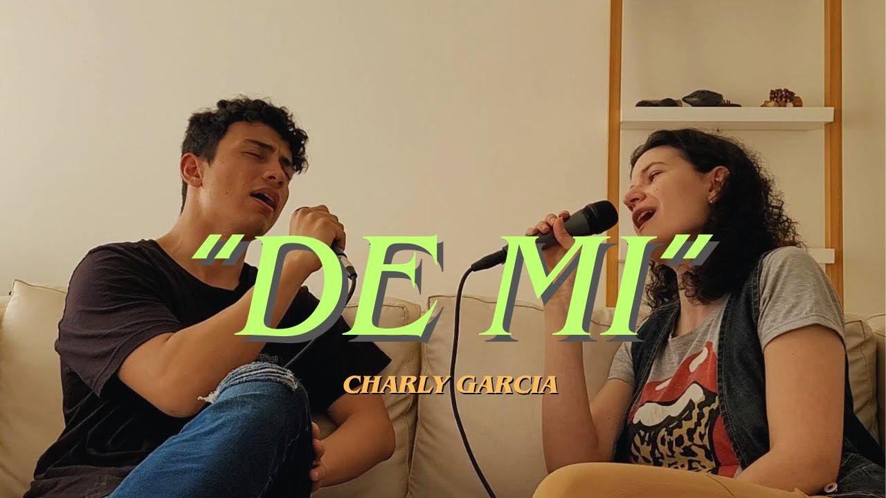 Cover "De mí" Charly García / Joaquín Souza y Laura Lucaci - YouTube