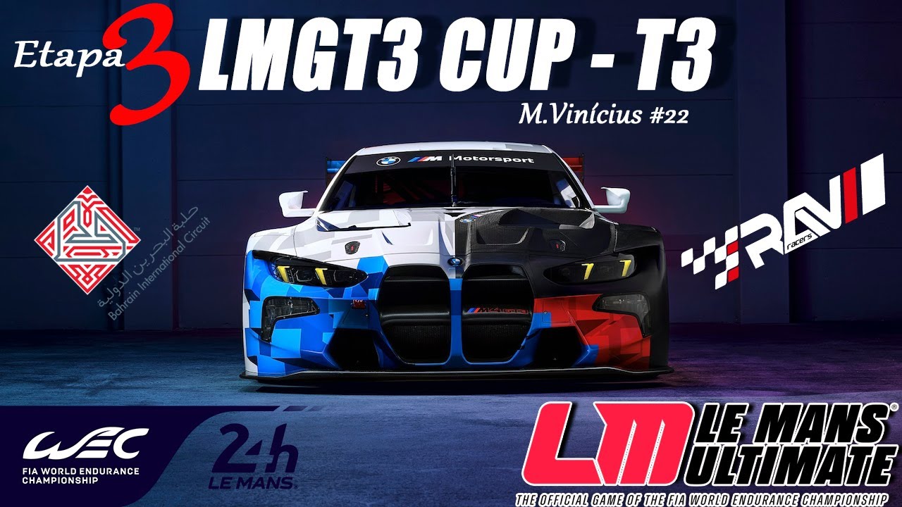 LMGT3 CUP - T3 - 3ª ETAPA - RACERSAV - LE MANS ULTIMATE - YouTube