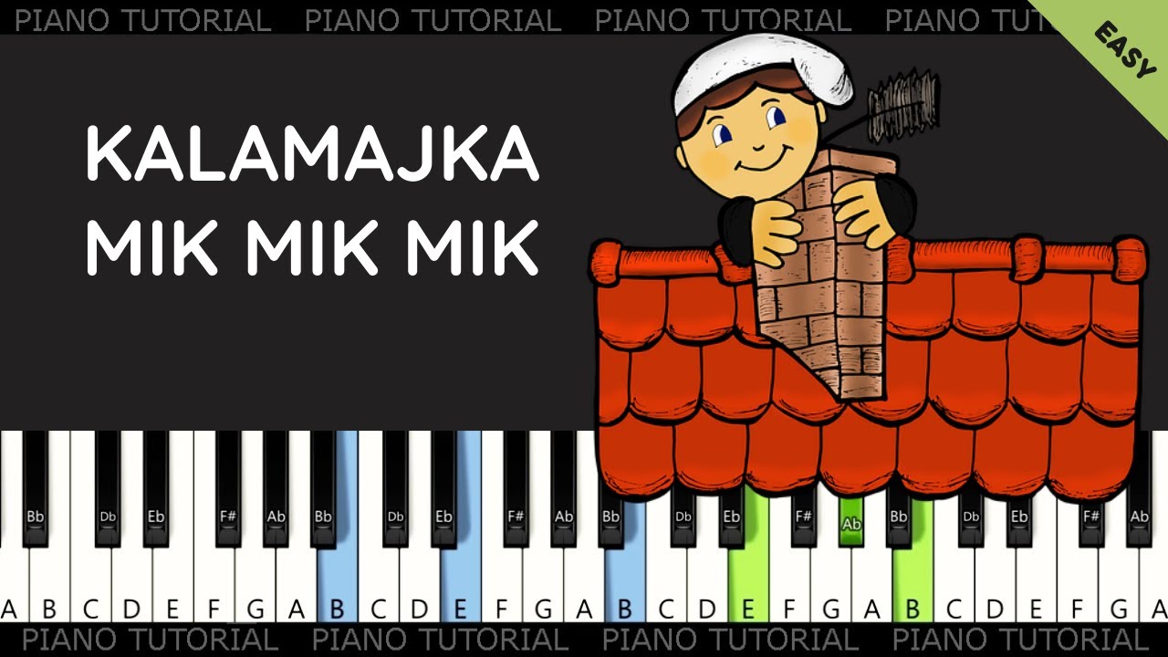 Kalamajka mik mik mik - lidová (piano tutorial | jak hrát) - YouTube