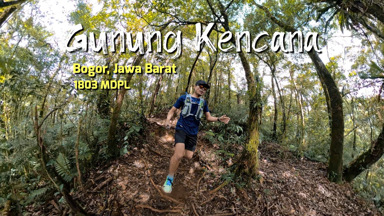 Gunung Kencana (Trail Running) | Bogor, Jawa Barat - YouTube