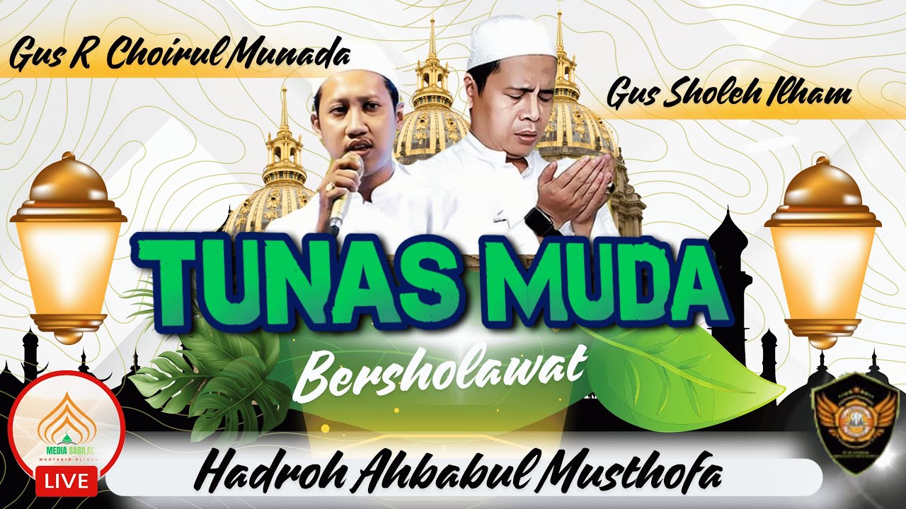 🎬 LIVE TUNAS MUDA KEDIWUNG BERSHOLAWAT GUS ILHAM & GUS MUNADA ...