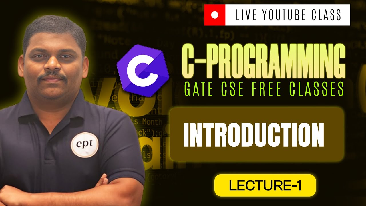 C-PROGRAMMING FULL COURSE | LECTURE - 1 | GATE CSE | GATE DA | SCOPE OF A VARIABLE - YouTube