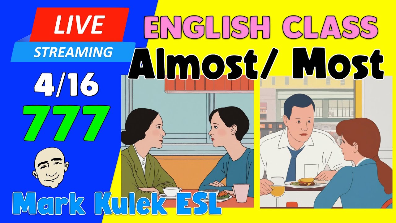 Almost / Most | Live Stream English Class #777 with Mark Kulek ESL ...