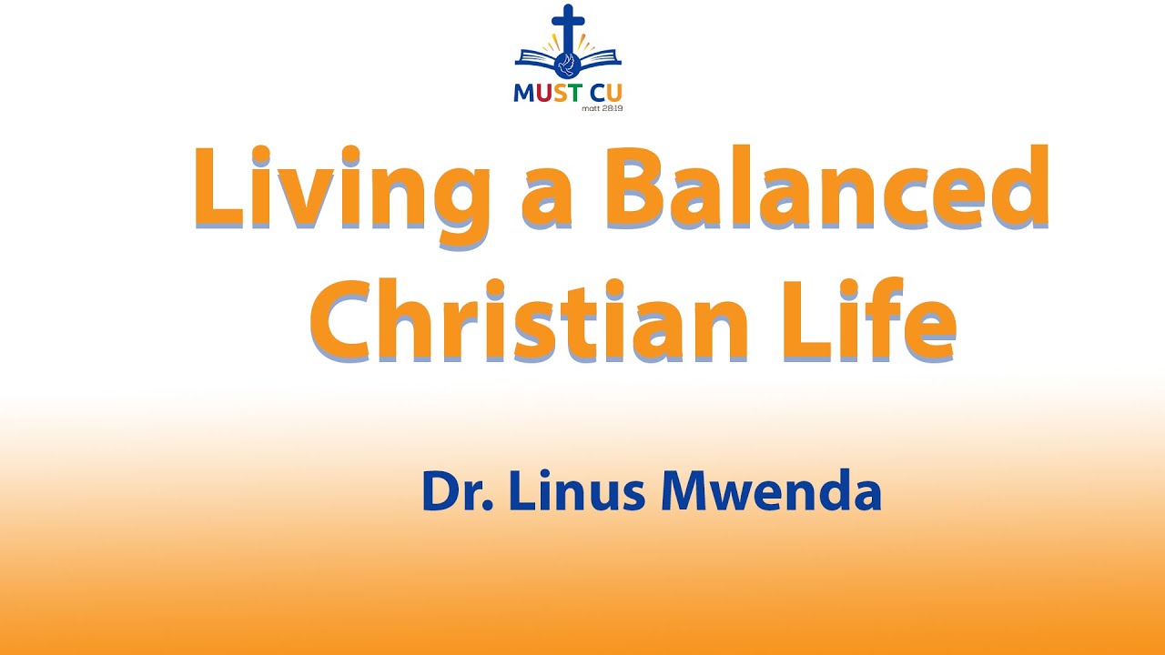 Topic: Living a balanced Christian life/By Dr Linus Mwenda - YouTube