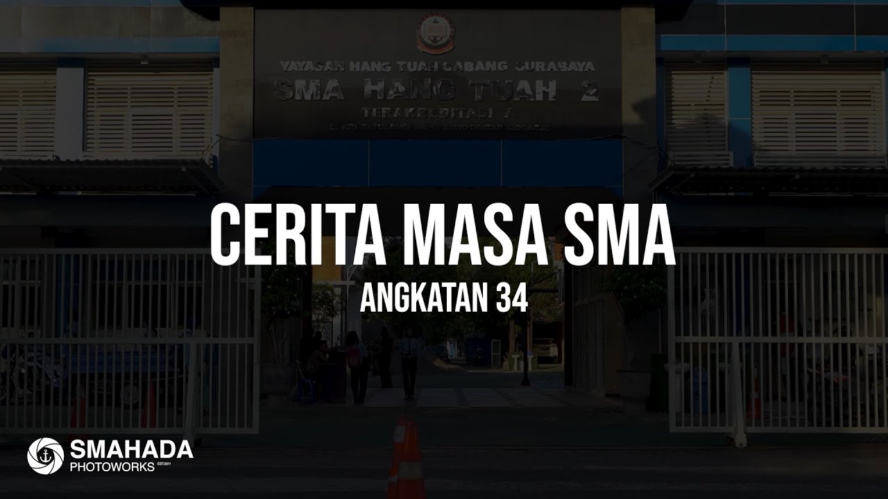 "CERITA MASA SMA " (Angkatan 34) - YouTube