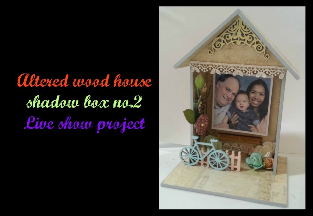 Altered wood house shadow box no.2 project share - YouTube