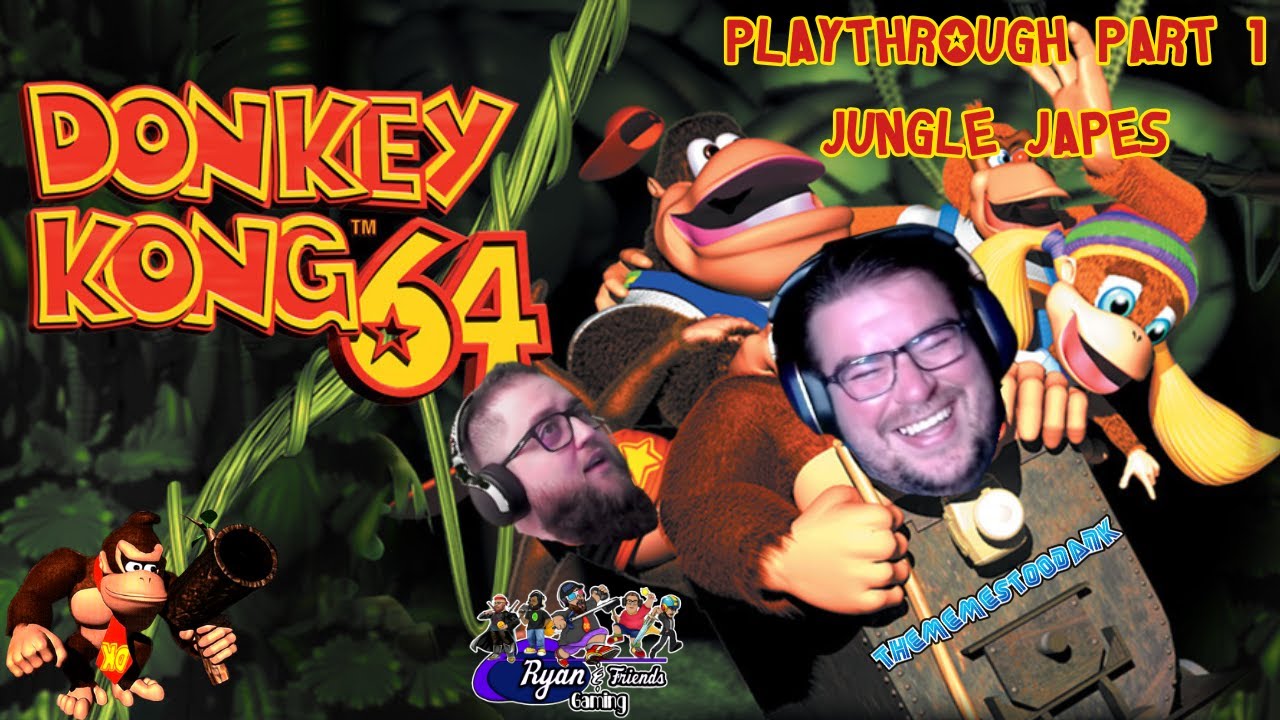 Donkey Kong 64: Episode 1 - Jungle Japes w/ @RyanEaiseProductions ...