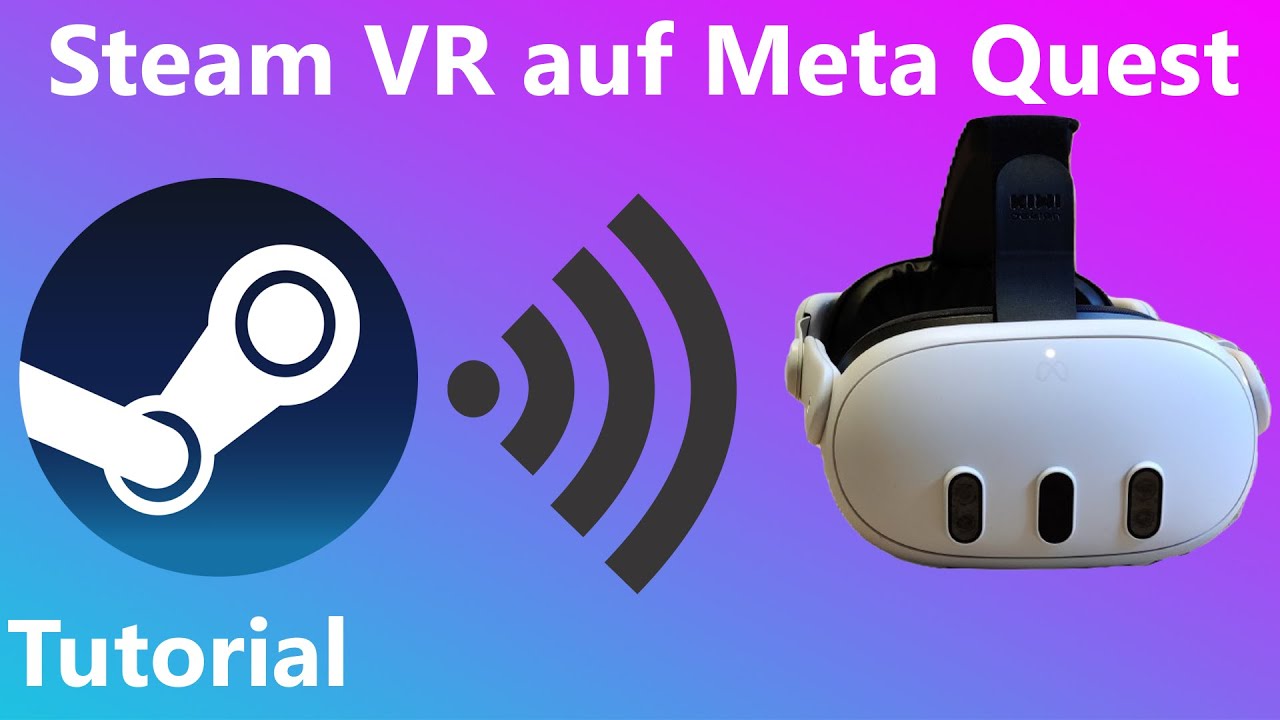 Wie verbindet man Steam VR mit der Meta Quest 3 / 2 +Beheben von ...