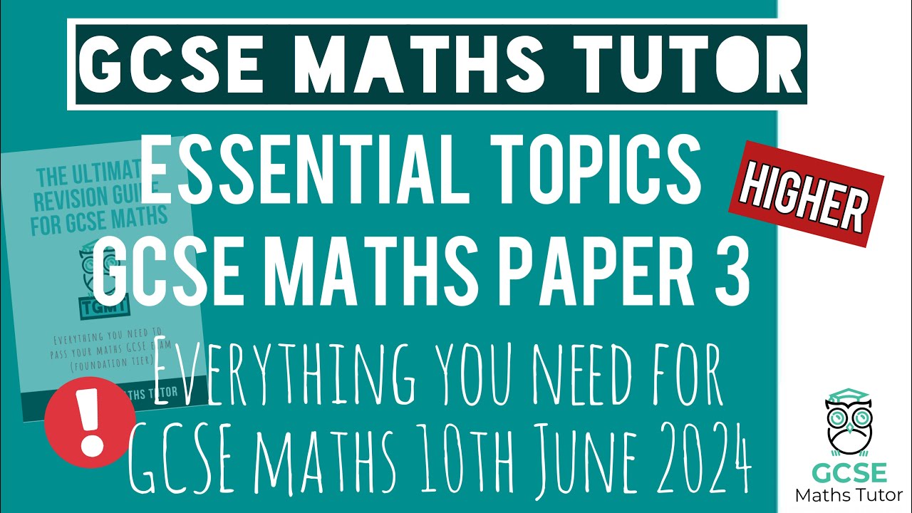 Practice Topics You NEED for The GCSE Maths Exam Paper 3 Monday 10th ...