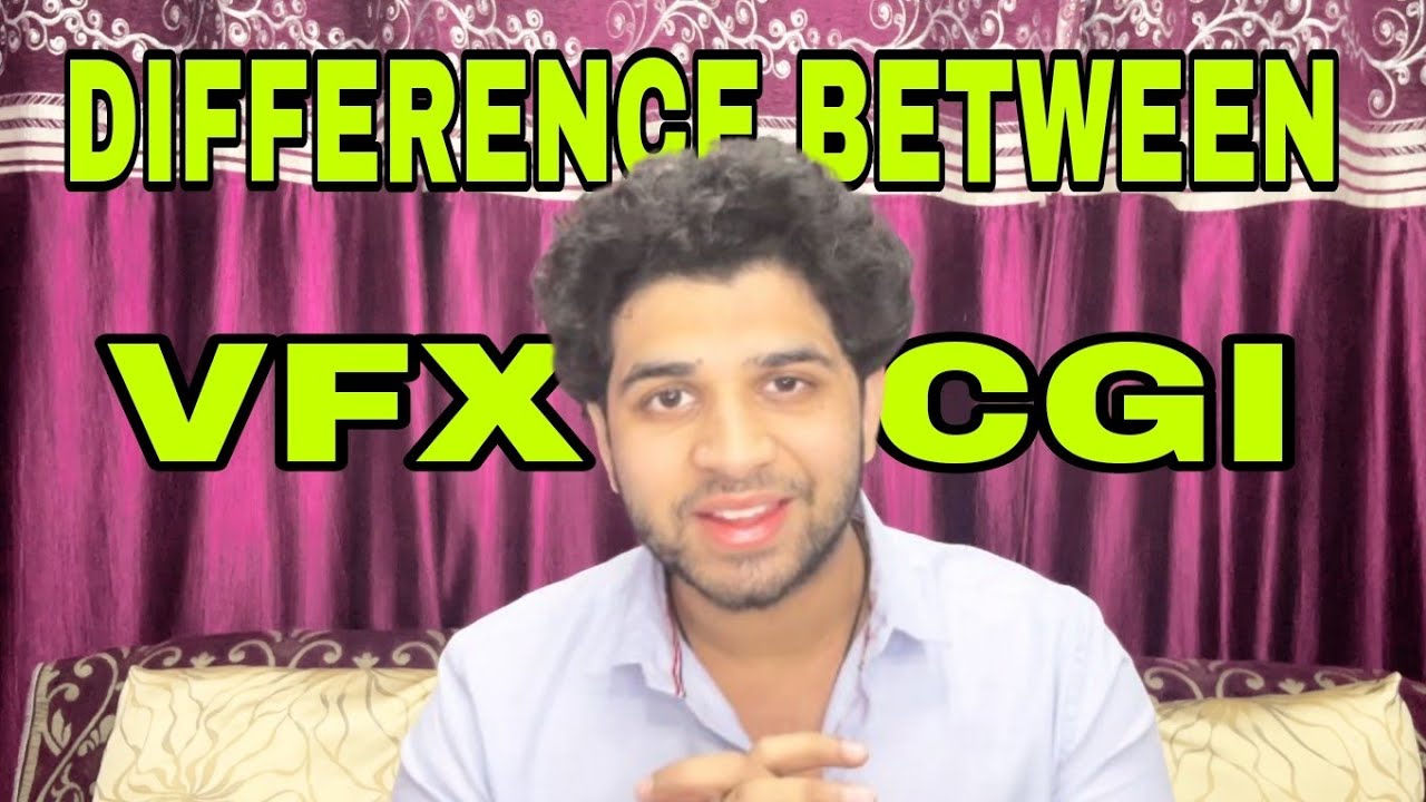 Difference between VFX & CGI | AKSHAT BAKSHI - YouTube