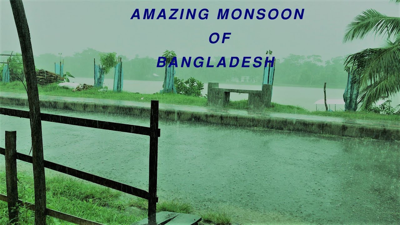 AMAZING MONSOON OF BANGLADESH - YouTube