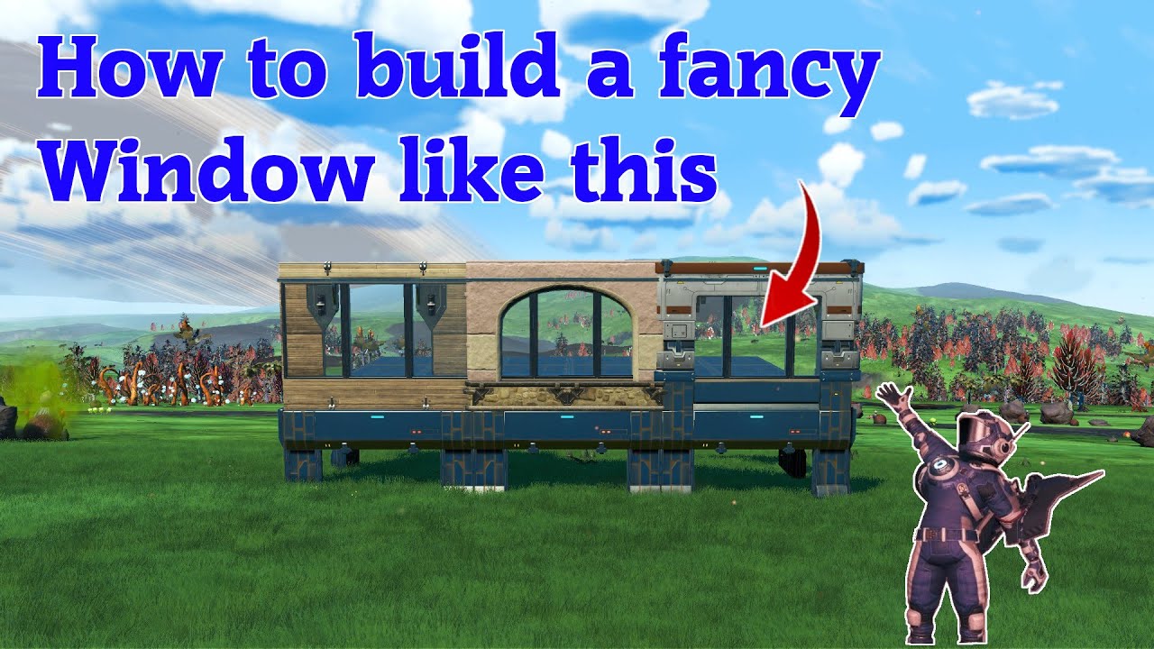 No Man's Sky | fancy Window | Full building video - YouTube