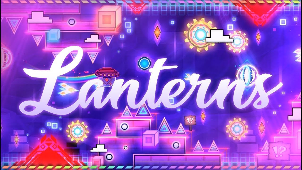 Lanterns by ISparkI & More -Geometry Dash 2.11- - YouTube