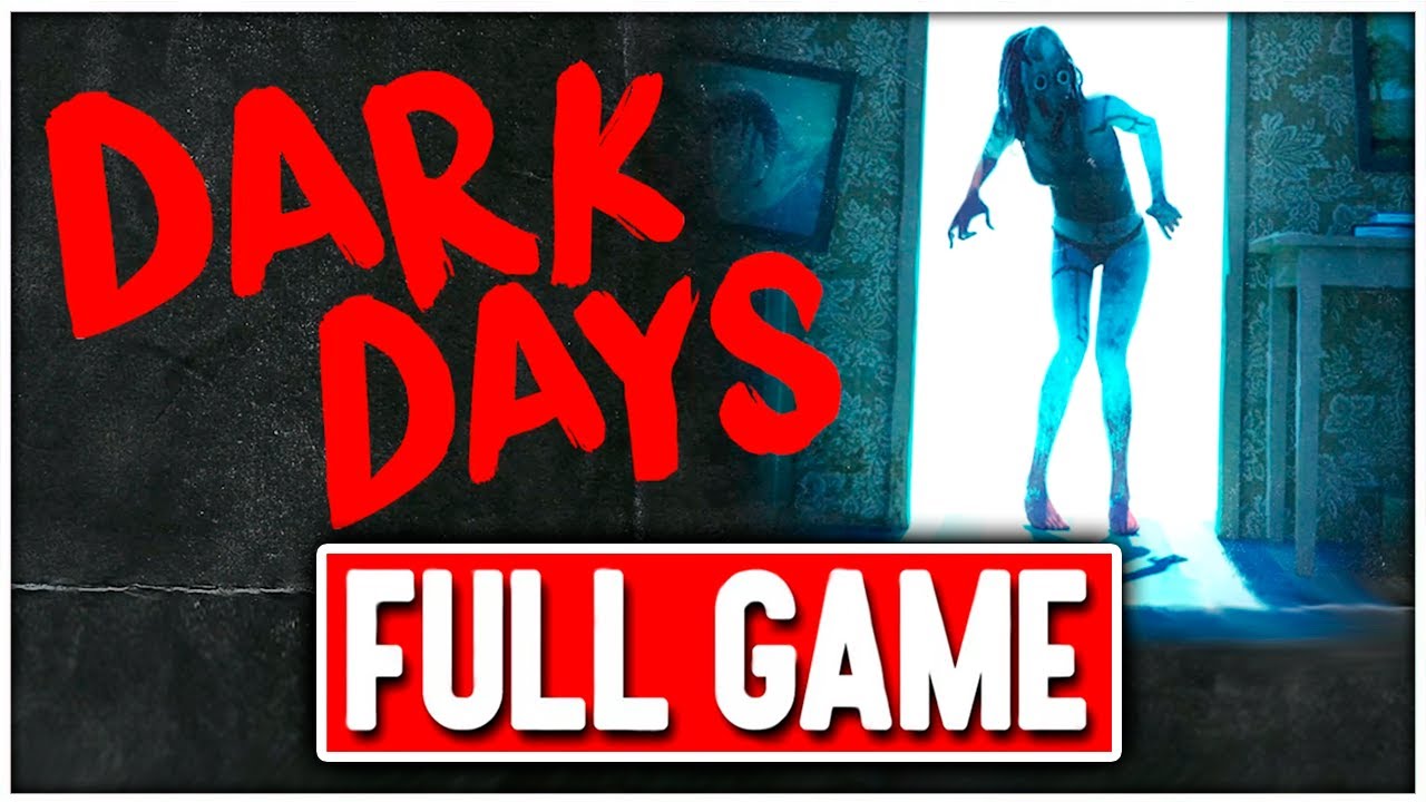 DARK DAYS Gameplay Walkthrough FULL GAME No Commentary + Ending - YouTube
