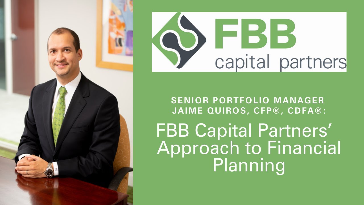 Jaime Quiros: FBB Capital Partners Approach to Financial Planning - YouTube