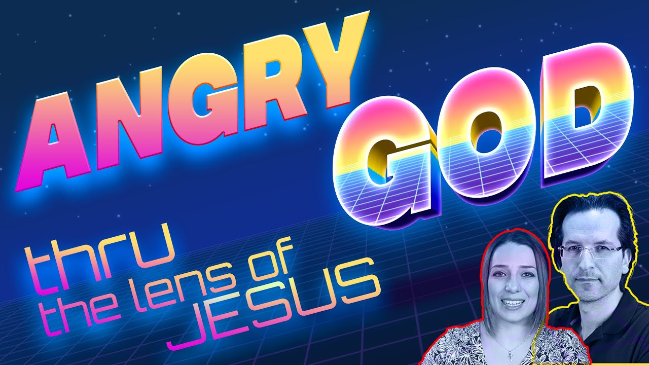 Angry God in the Bible (thru the lens of Jesus) - YouTube