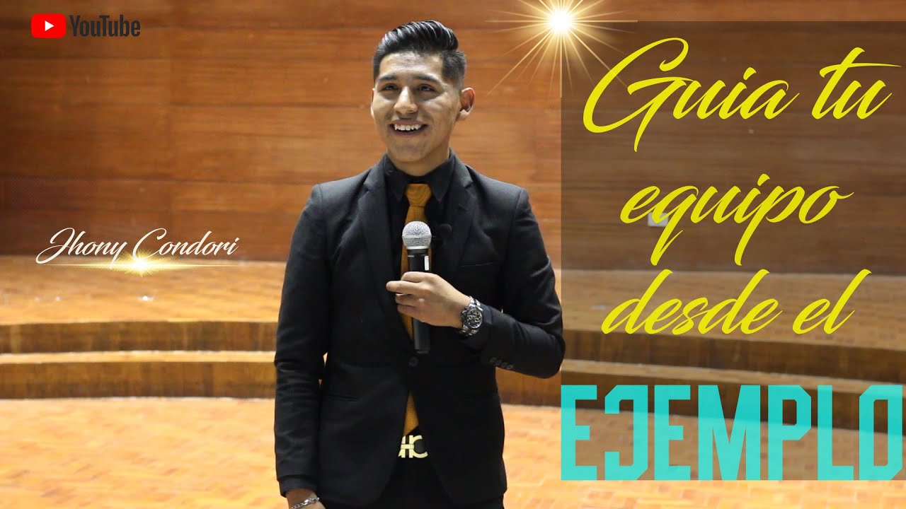 Jhony Condori ( Guía tu equipo desde el ejemplo ) - YouTube