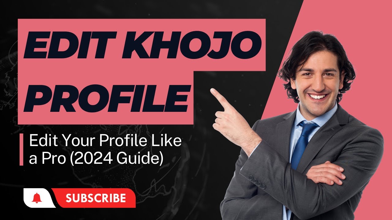 Khojo Smart AI Profile Edit Masterclass: Edit Your Profile Like a Pro ...