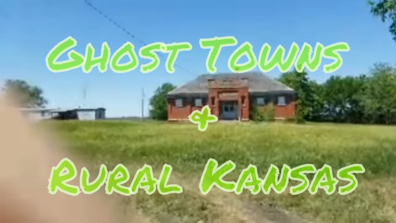Ghost Towns & Rural Kansas - YouTube