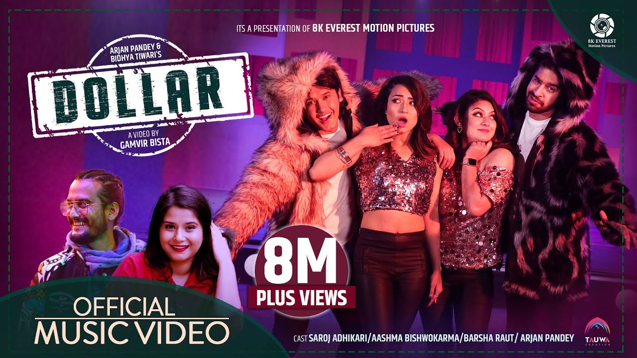 Dollar - Saroj Adhikari | Aashma Bishwokarma | Barsha Raut | Arjan ...