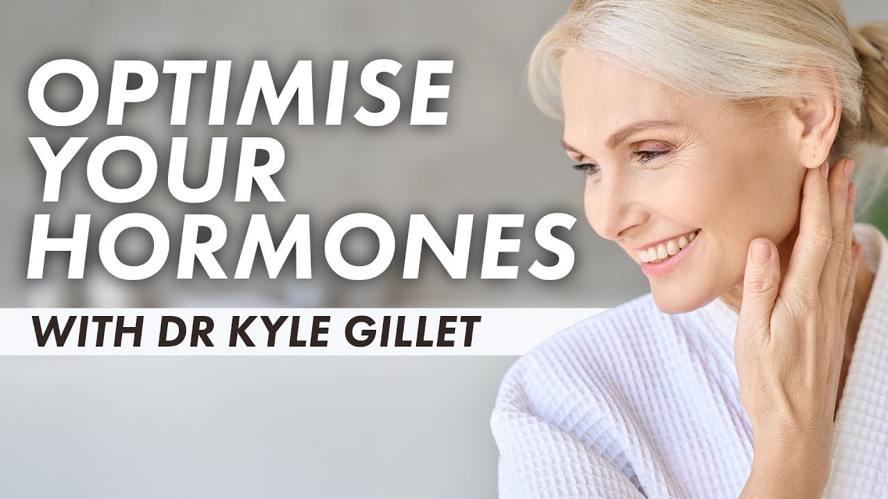 Optimise Your Hormones & Menopause Transition with Dr Kyle Gillett - YouTube