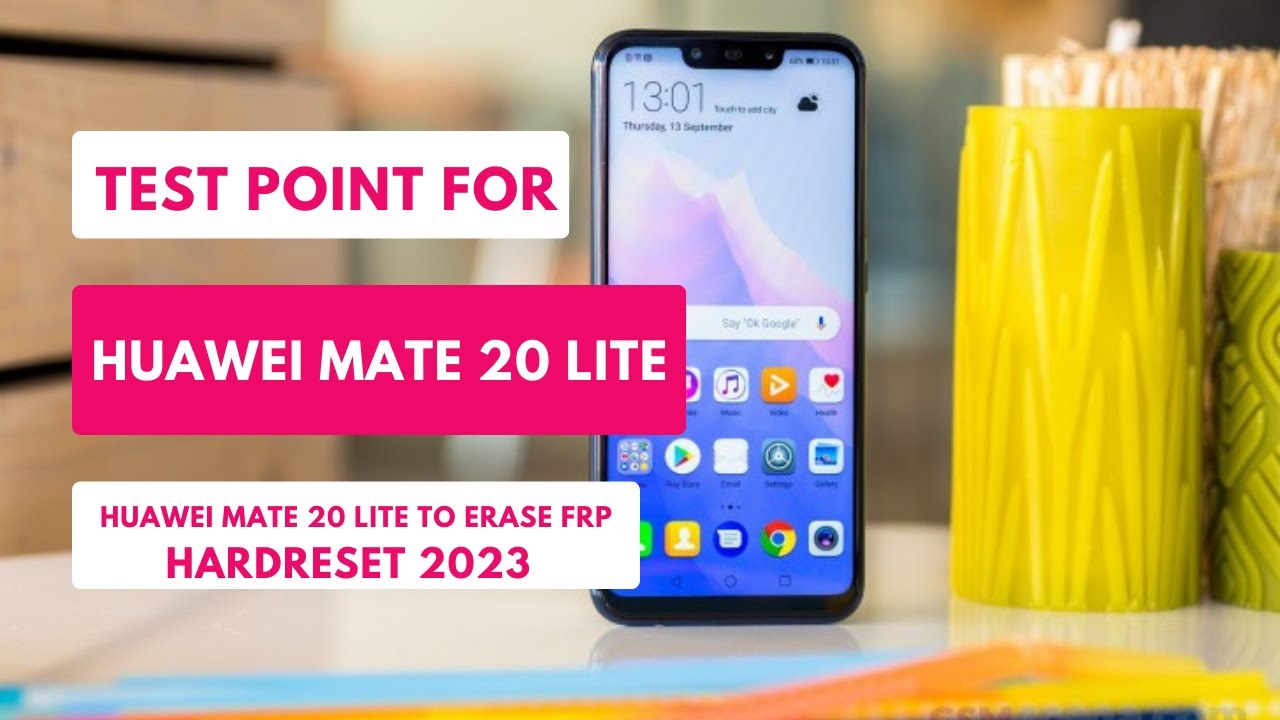 Test Point For HUAWEI MATE 20 Lite|Huawei Mate 20 Kirin 710|WIPE ...