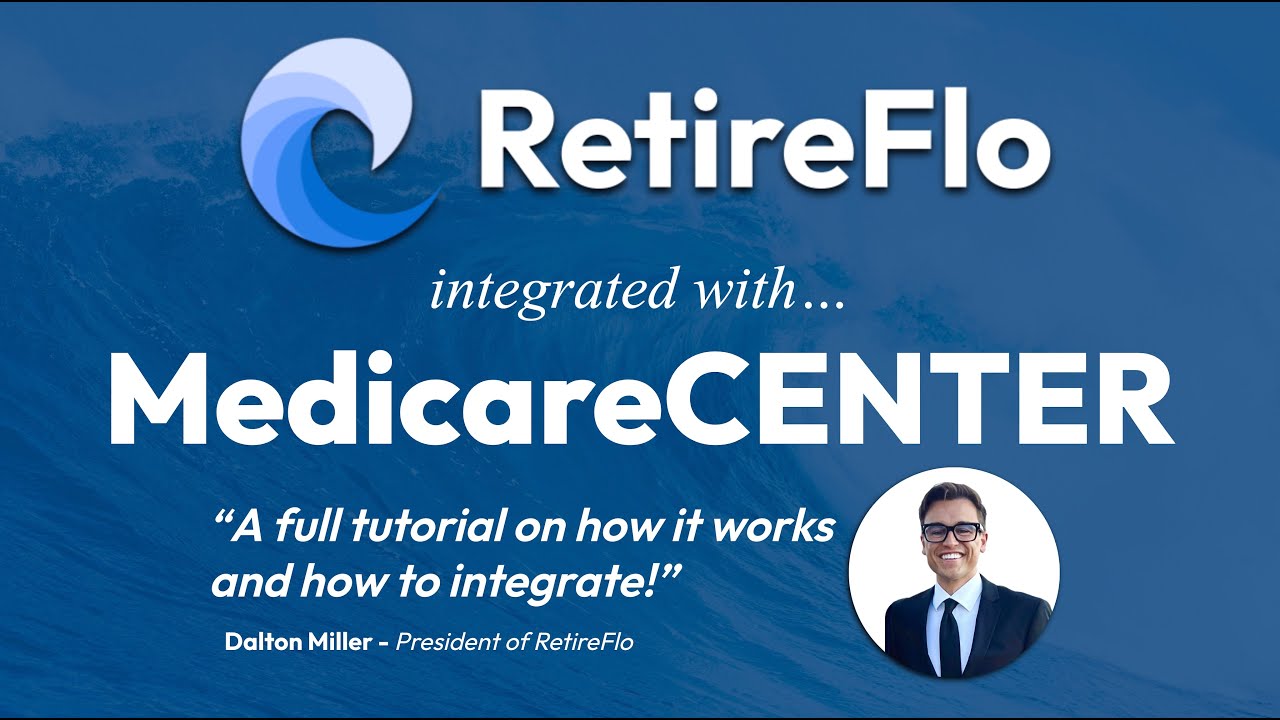 MedicareCENTER RetireFlo Integration Training - YouTube