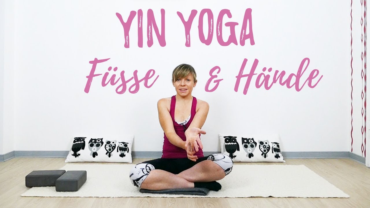 Yin Yoga für Füße und Hände {30 min} - YouTube