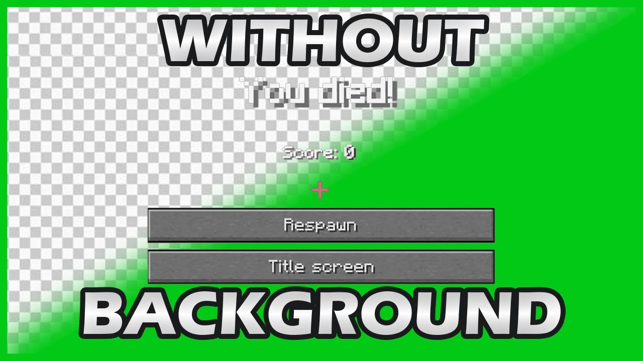 Minecraft you died (green screen without background) - YouTube