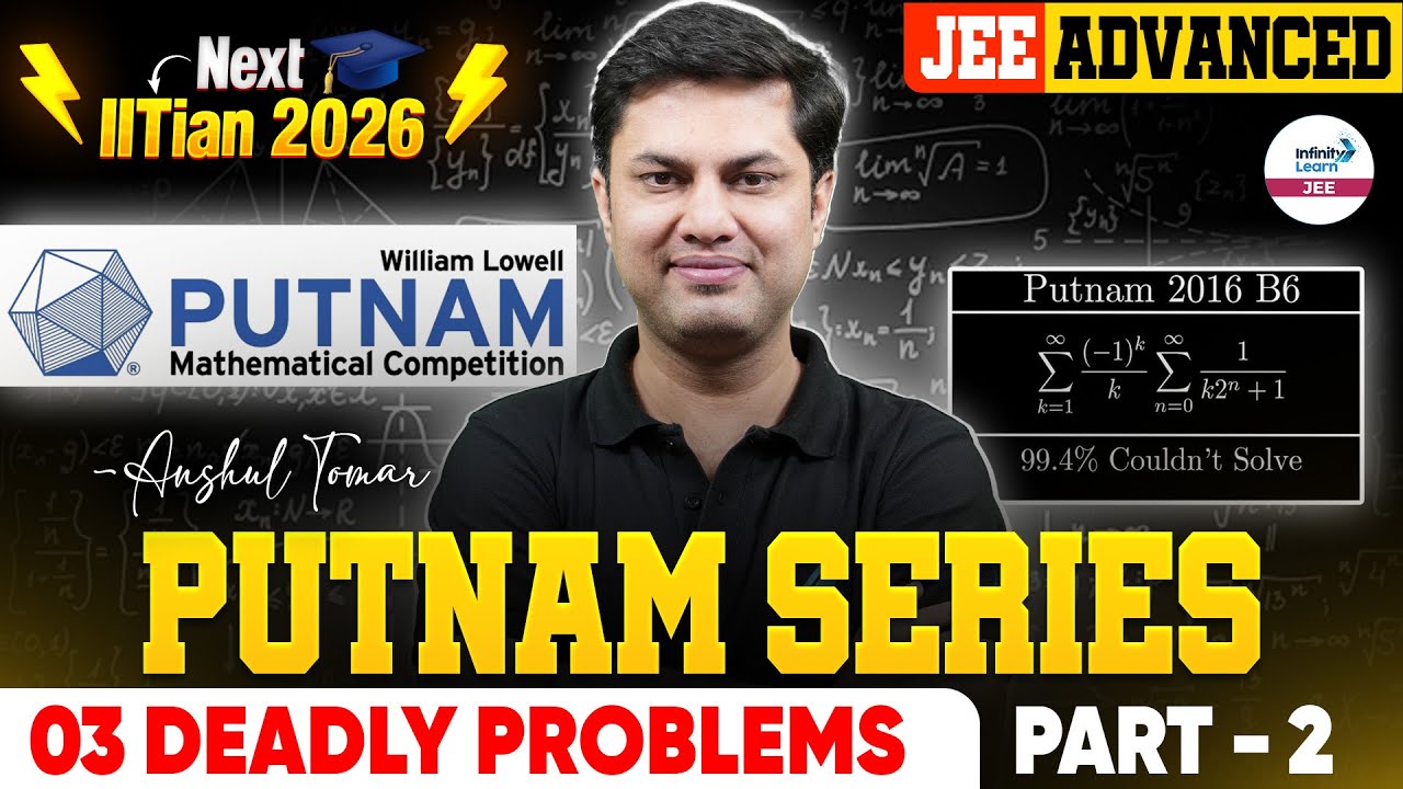 Putnam Series For JEE ADVANCED || 3 Deadly Problems Part 2 || Math || LIVE || @InfinityLearn-JEE ...