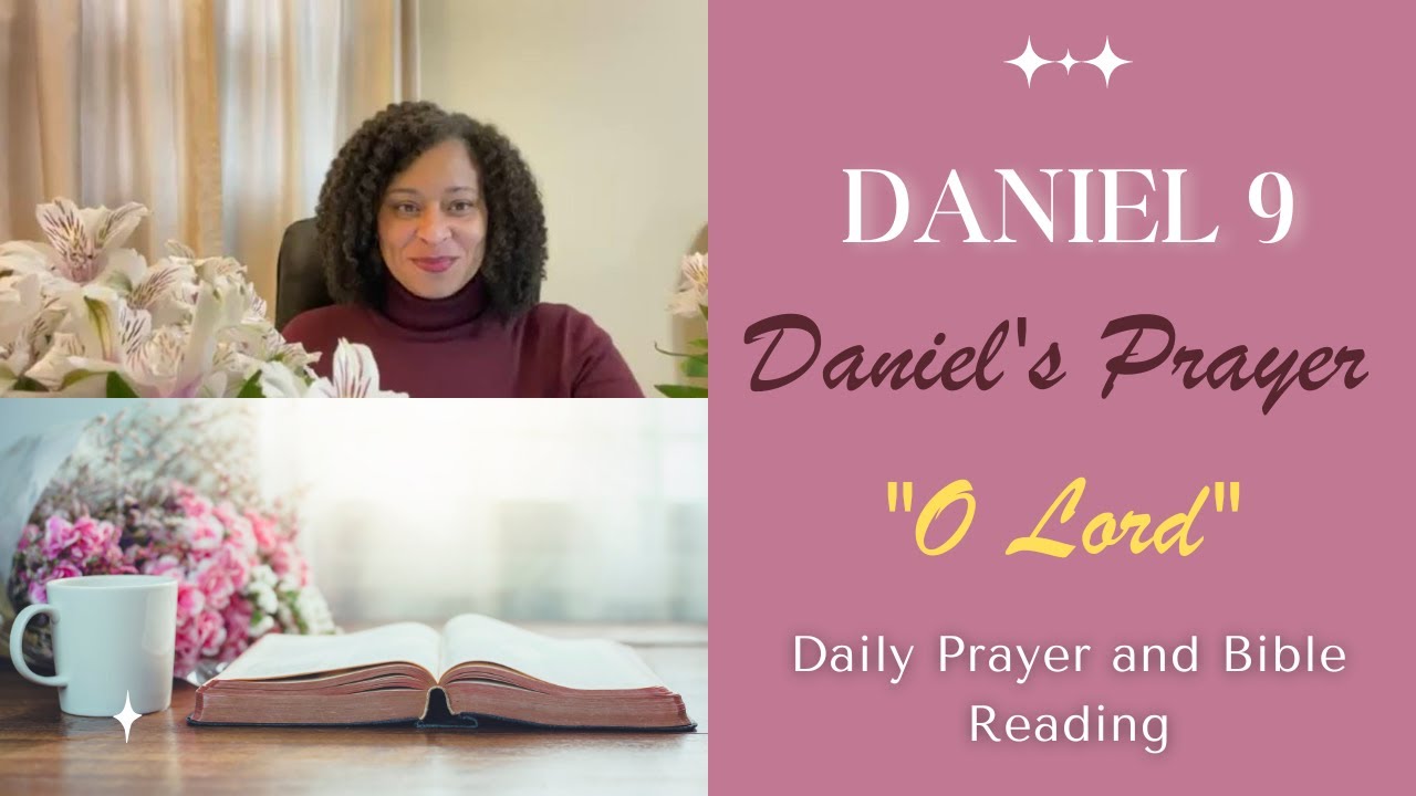 Daniel 9 - Daniel's Prayer - Daily Prayer And Bible Reading - YouTube