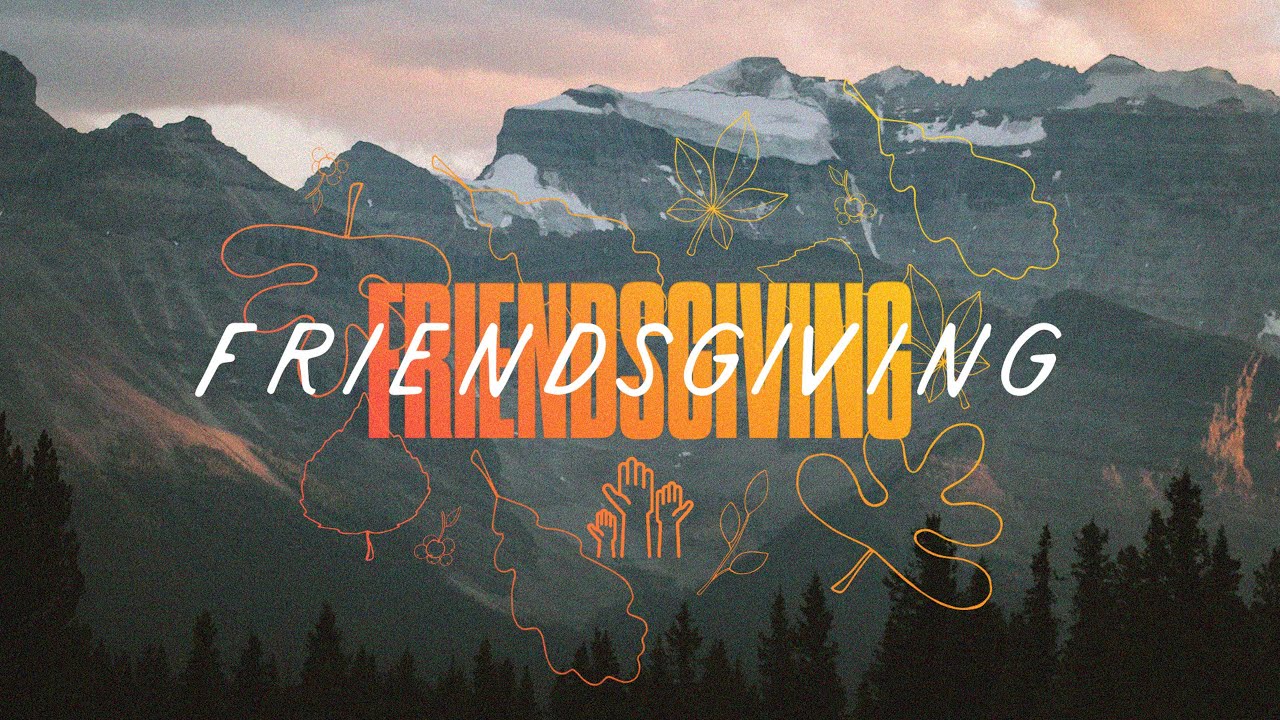 Friendsgiving - Youth Ministry Sermon Series on Friendship - YouTube