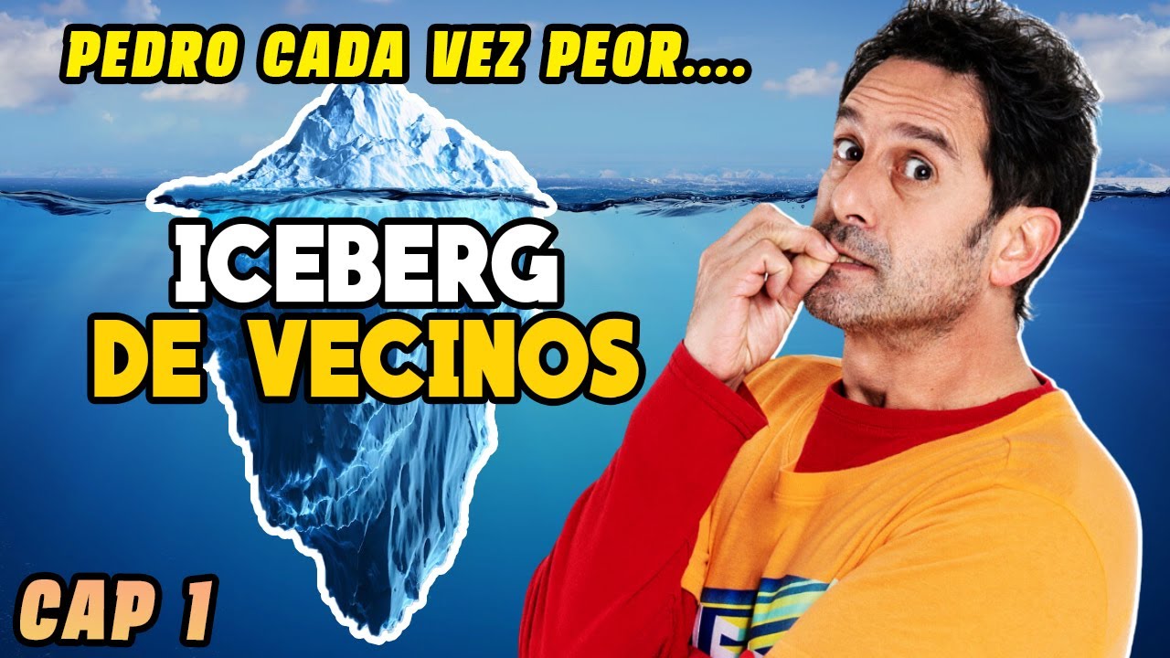 VECINOS 2023: PEDRO CADA VEZ PEOR | ICEBERG DE VECINOS 2023 - YouTube