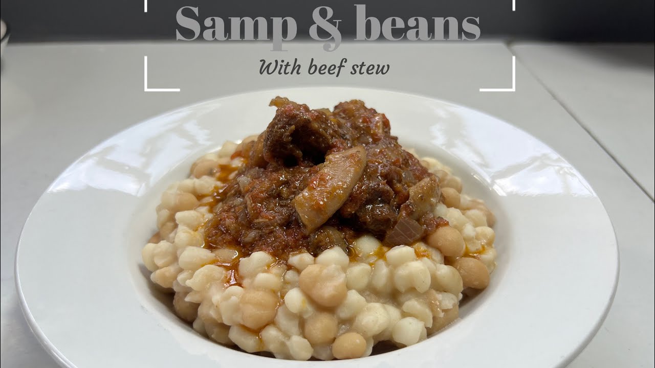 How to make delicious samp & beans with beef stew|| cravings satisfied ...
